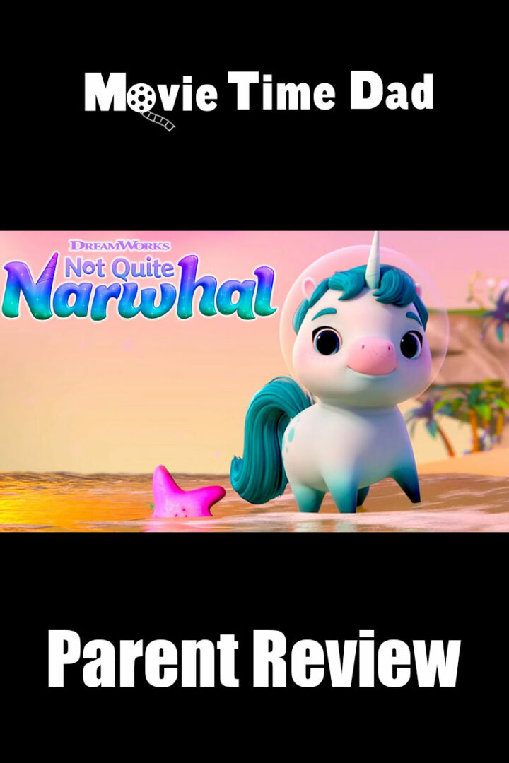 Not Quite Narwhal: It Sure is New - Movie Time Dad